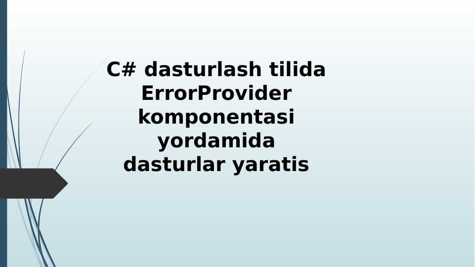 C# dasturlash tilida ErrorProvider komponentasi yordamida dasturlar yaratis