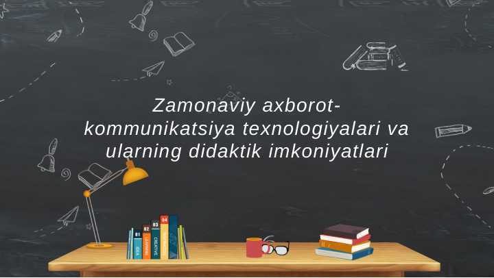 Zamonaviy axborot-kommunikatsiya texnologiyalari va ularning didaktik ...