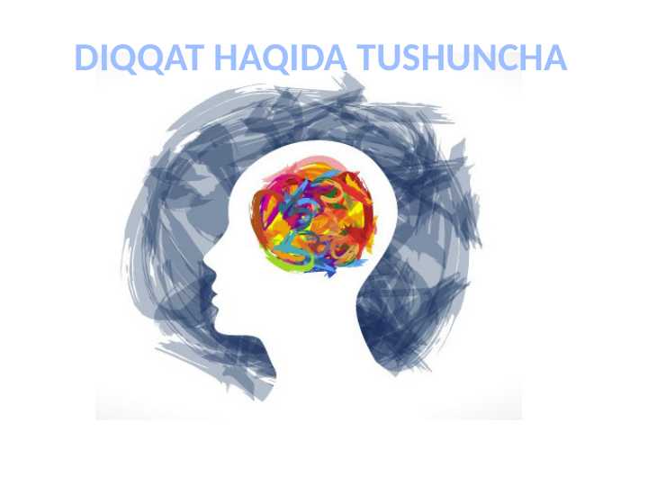 DIQQAT HAQIDA TUSHUNCHA