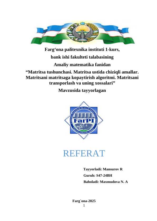 Matritsa tushunchasi. Matritsa ustida chiziqli amallar. Matritsani ...