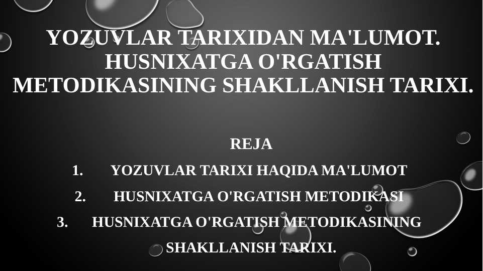 Yozuvlar tarixidan ma'lumot. Husnixatga o'rgatish metodikasining ...