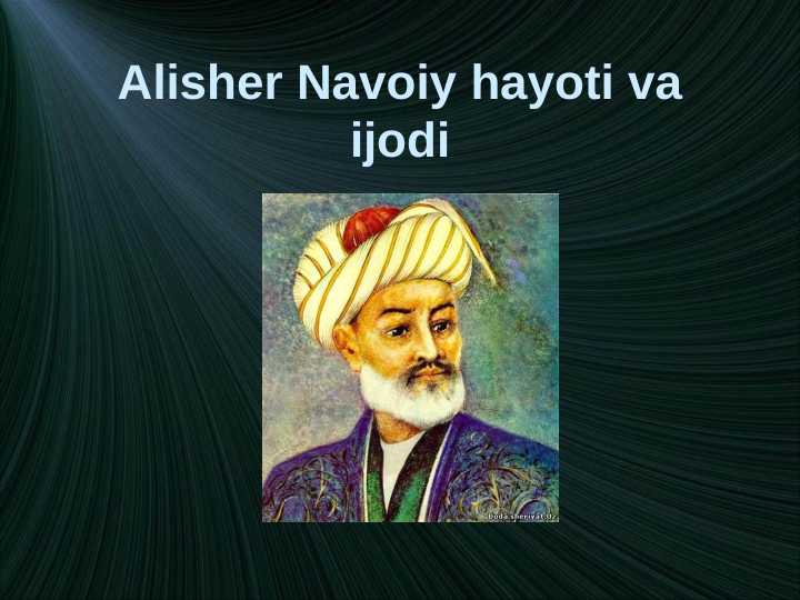 Alisher Navoiy hayoti va ijodi