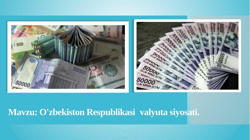 O'zbekiston Respublikasi valyuta siyosati.