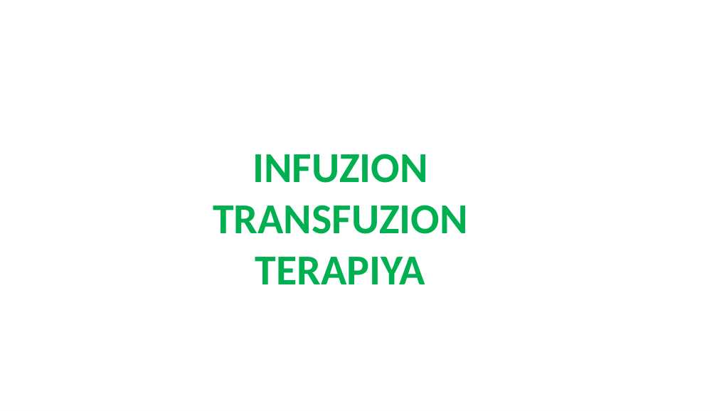 INFUZION TRANSFUZION TERAPIYA