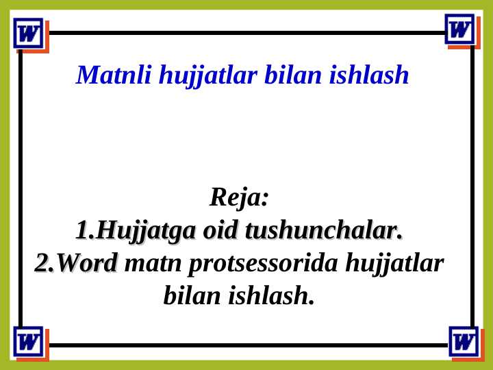 Matnli hujjatlar bilan ishlash