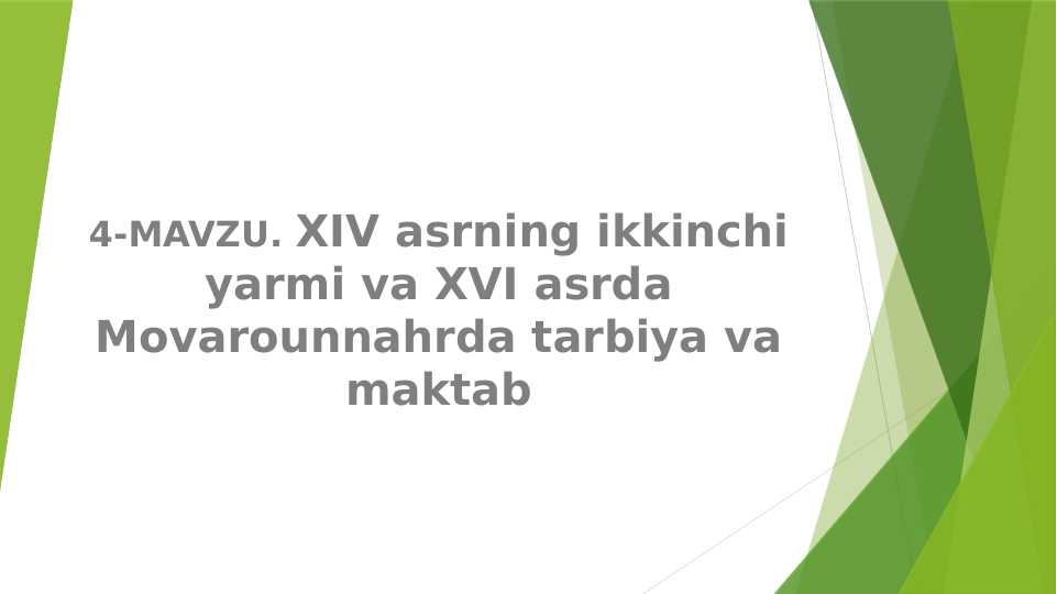 XIV asrning ikkinchi yarmi va XVI asrda Movarounnahrda tarbiya va maktab