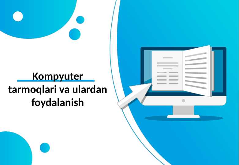 BRAUZERDAN FOYDALANISH. KOMPYUTER TARMOQLARI DASTURIY TA’MINOTI