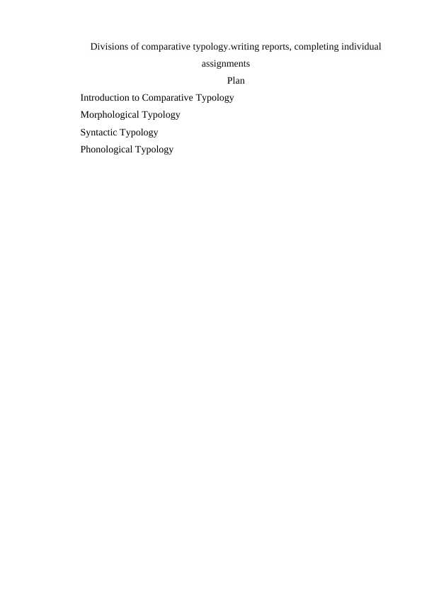 Divisions of comparative typology.writing reports, completing ...