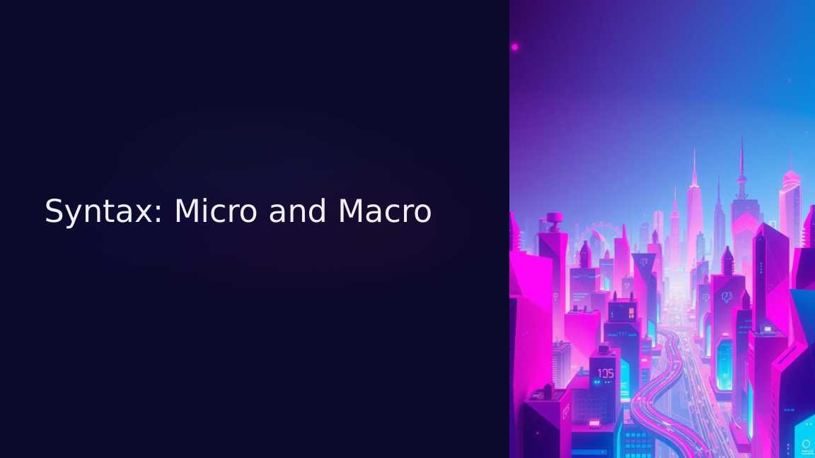 Syntax: Micro and Macro