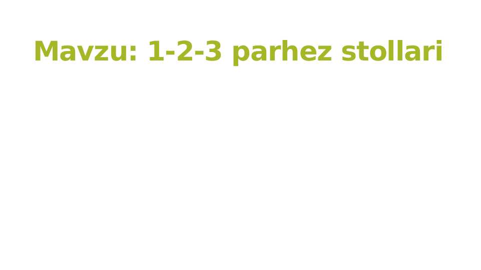 1-2-3 parhez stollari