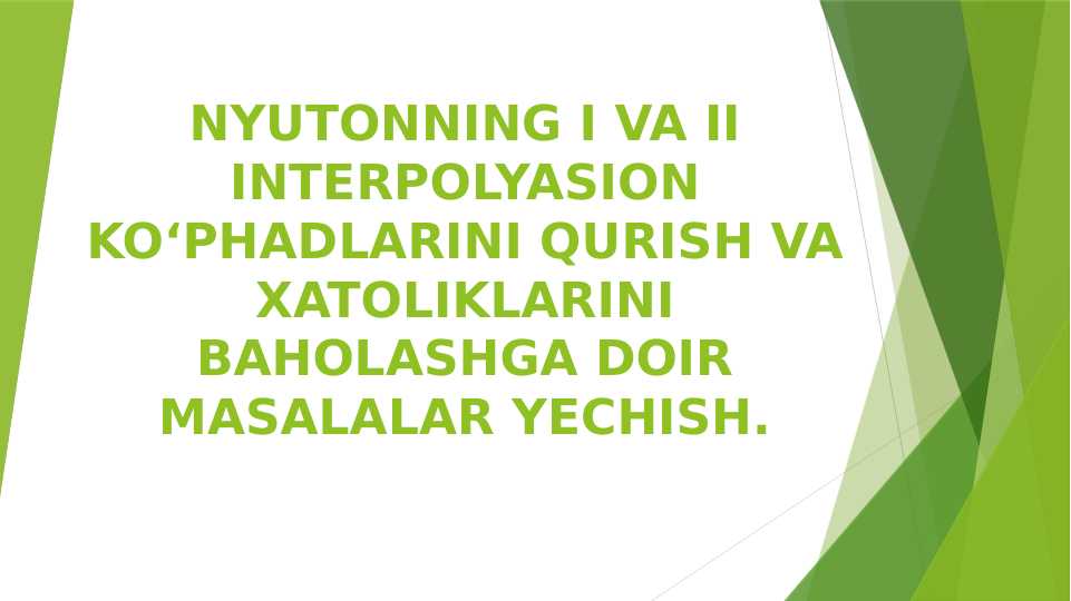 NYUTONNING I VA II INTERPOLYASION KO‘PHADLARINI QURISH VA XATOLIKLARINI ...