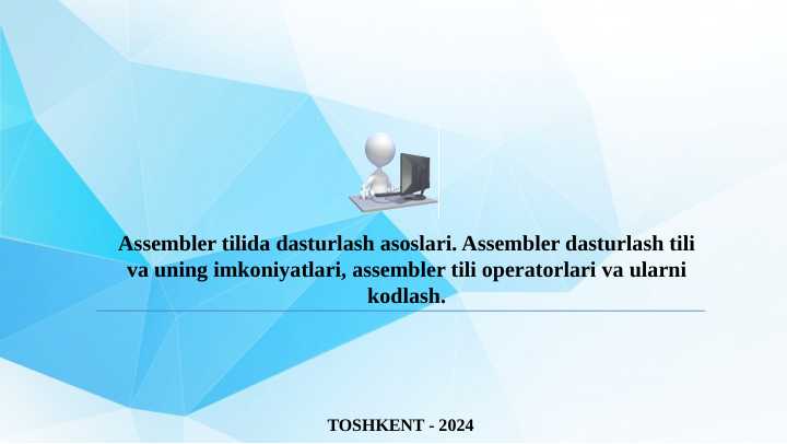 Assembler tilida dasturlash asoslari. Assembler dasturlash tili va ...