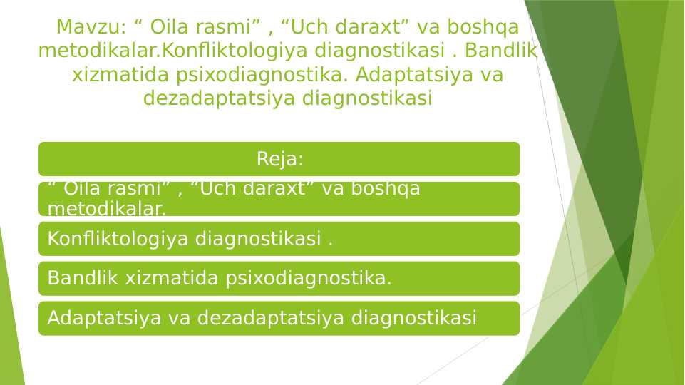 Oila rasmi” , “Uch daraxt” va boshqa metodikalar.