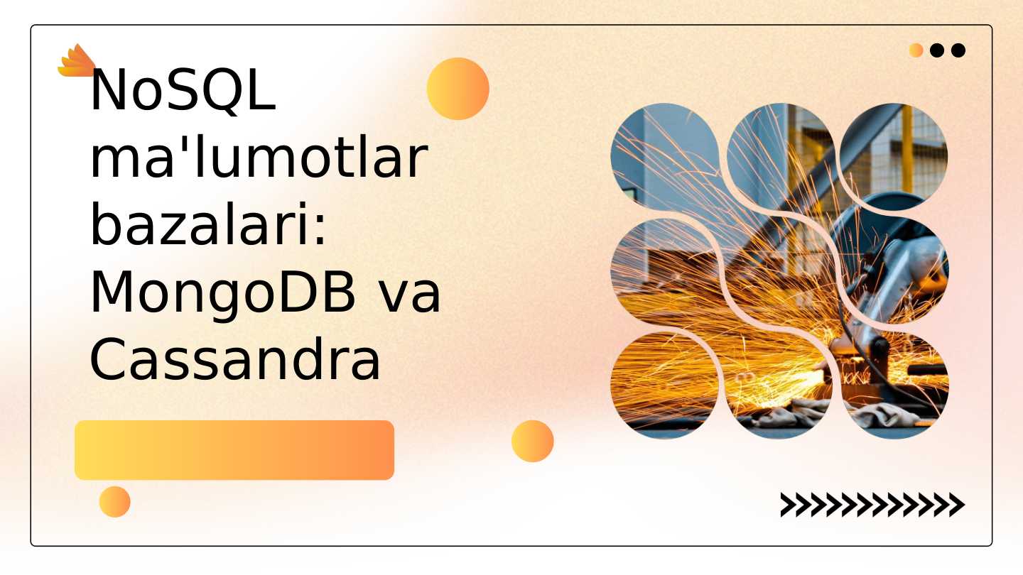 NoSQL ma'lumotlar bazalari: MongoDB va Cassandra