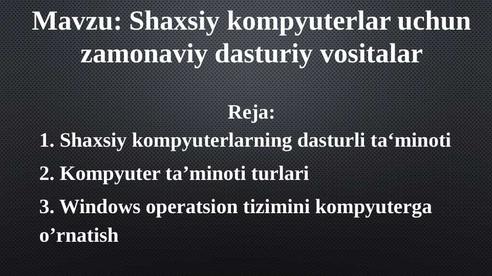 Shaxsiy kompyuterlar uchun zamonaviy dasturiy vositalar