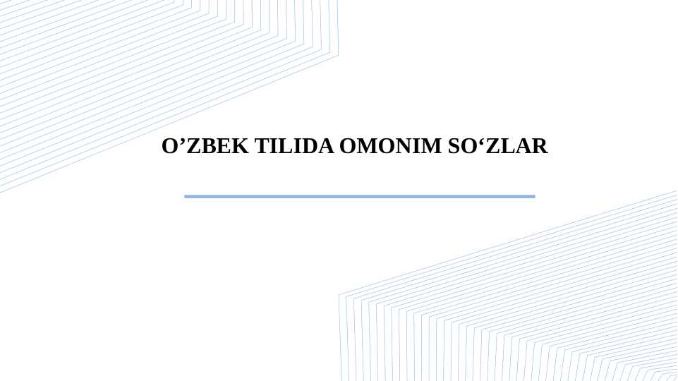 O'ZBEK TILIDA OMONIM SO'ZLAR
