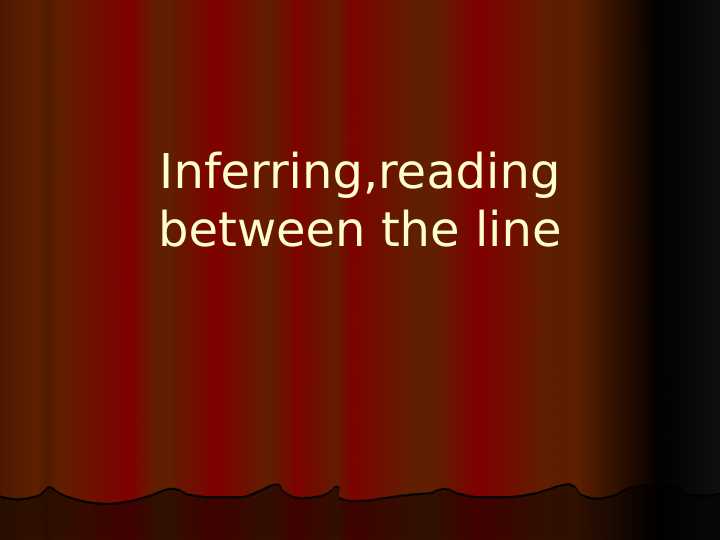 Inferring,reading between the line