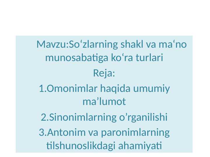 So‘zlarning shakl va ma‘no munosabatiga ko‘ra turlari