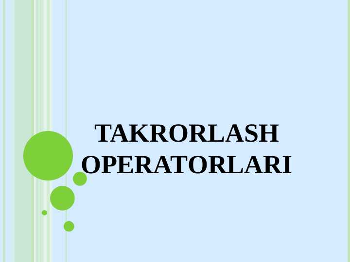 TAKRORLASH OPERATORLARI