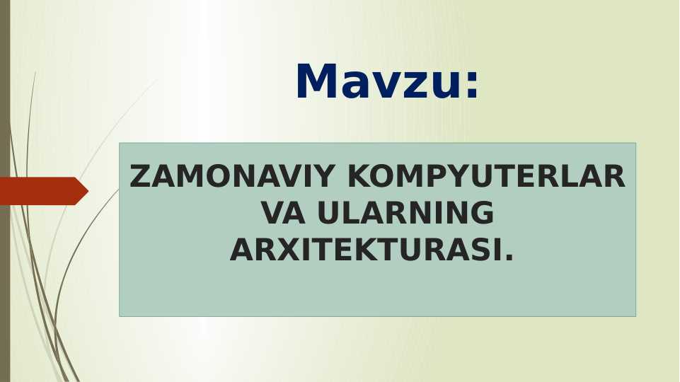 ZAMONAVIY KOMPYUTERLAR VA ULARNING ARXITEKTURASI.