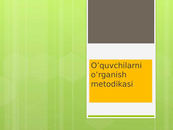 O’quvchilarni o’rganish metodikasi
