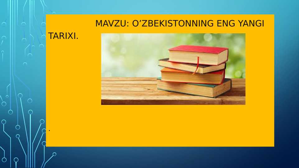 O’ZBEKISTONNING ENG YANGI TARIXI.
