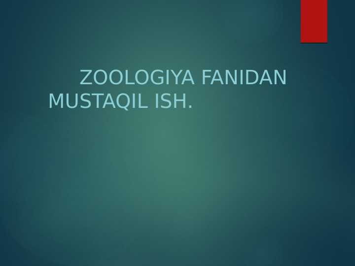 Zoologiya Fanidan Mustaqil ISh. pptx