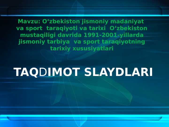 O‘zbekiston jismoniy madaniyat va sport taraqiyoti va tarixi O‘zbekiston mustaqiligi davrida ...