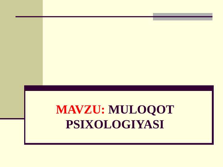 MULOQOT PSIXOLOGIYASI (taqdimot)