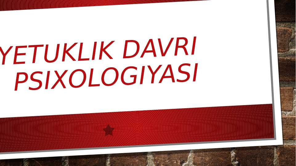 Yetuklik davri psixologiyasi (TAQDIMOT)