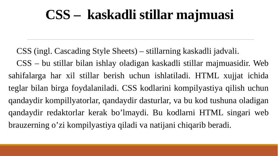 CSS – kaskadli stillar majmuasi WEB DASTURLASH-CSS1-dars