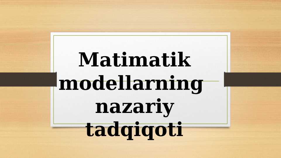 Matimatik modellarning nazariy tadqiqoti