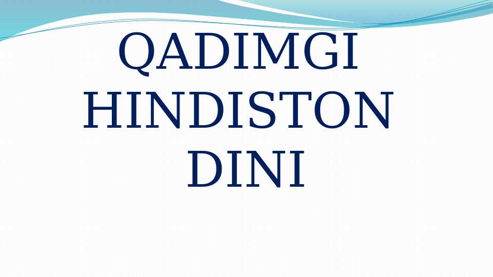 QADIMGI HINDISTON DINI