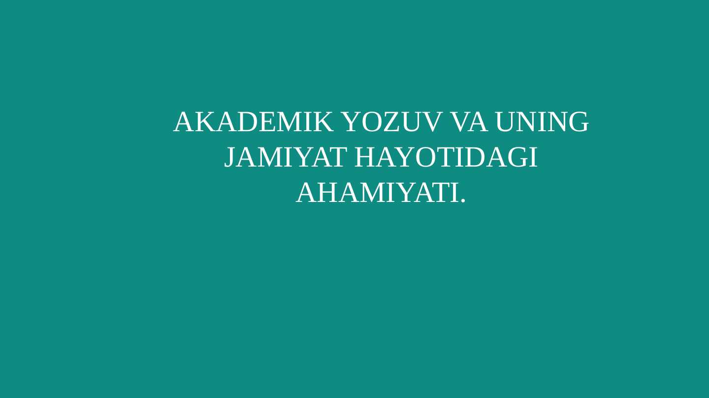 AKADEMIK YOZUV VA UNING JAMIYAT HAYOTIDAGI AHAMIYATI