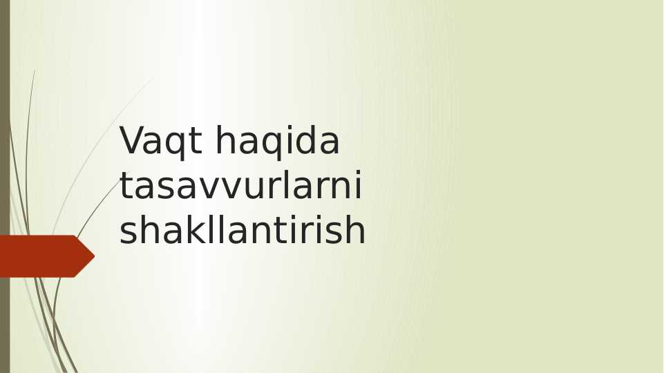 Vaqt haqida tasavvurlarni shakllantirish