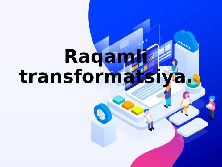 Raqamli transformatsiya.