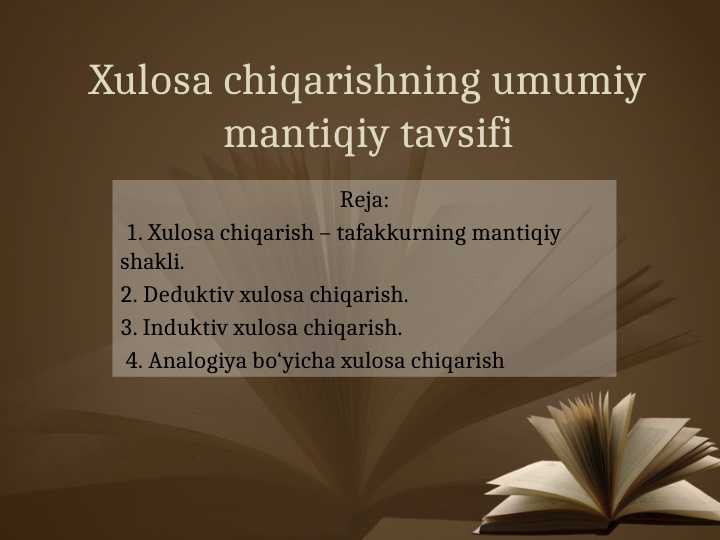 Xulosa chiqarishning umumiy mantiqiy tavsifi