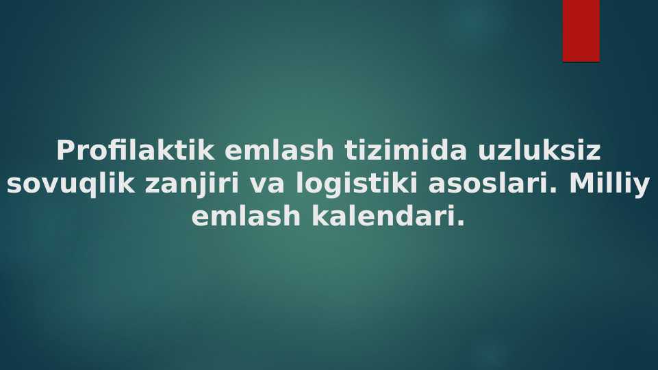 Profilaktik emlash tizimida uzluksiz sovuqlik zanjiri va logistiki ...