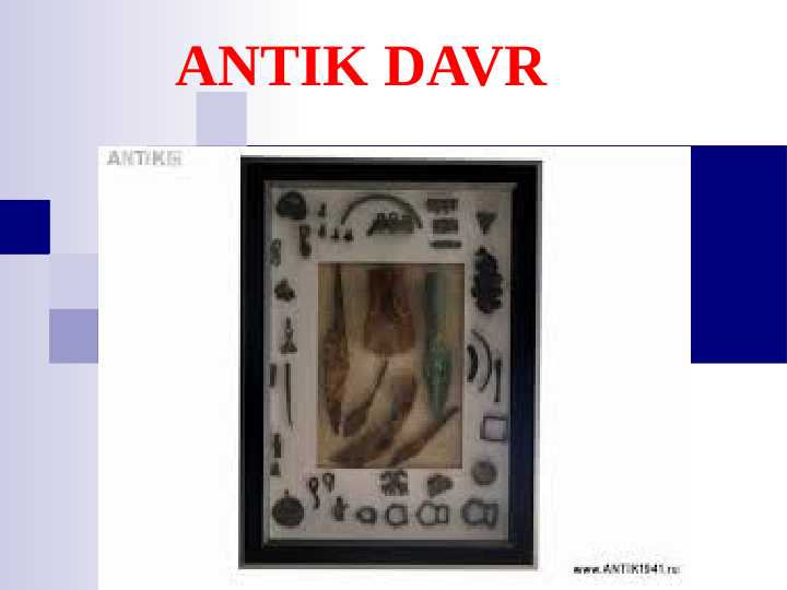 ANTIK DAVR
