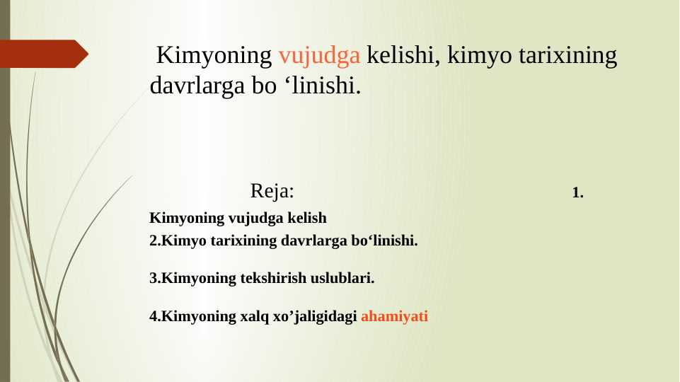 Kimyoning vujudga kelishi, kimyo tarixining davrlarga bo ‘linishi pptx