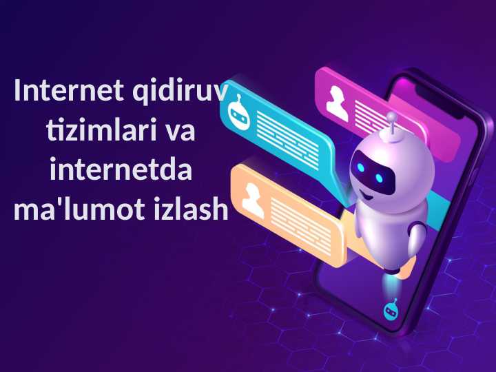 Internet qidiruv tizimlari va internetda ma'lumot izlash