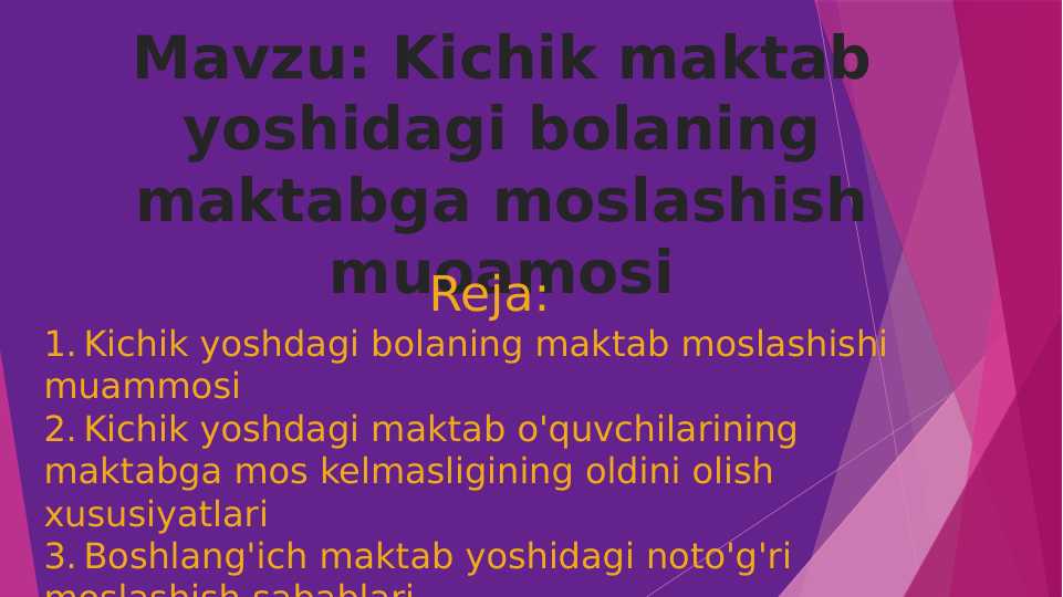 Kichik yoshdagi bolaning maktab moslashishi muammosi