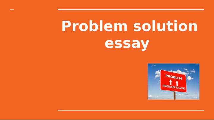 Problem solution essays