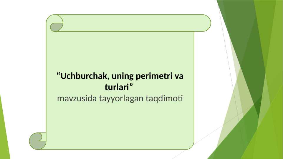 Uchburchak, uning perimetri va turlari