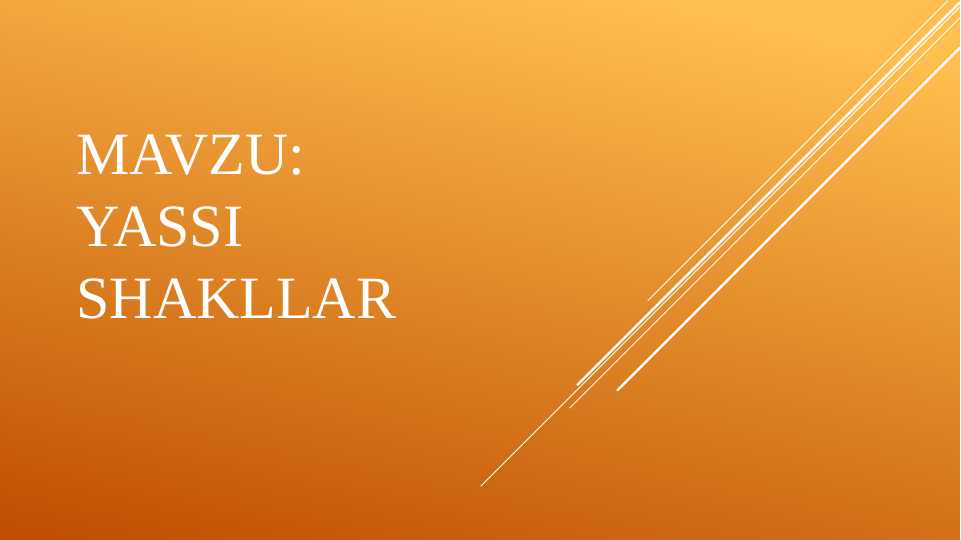 Yassi shakllar