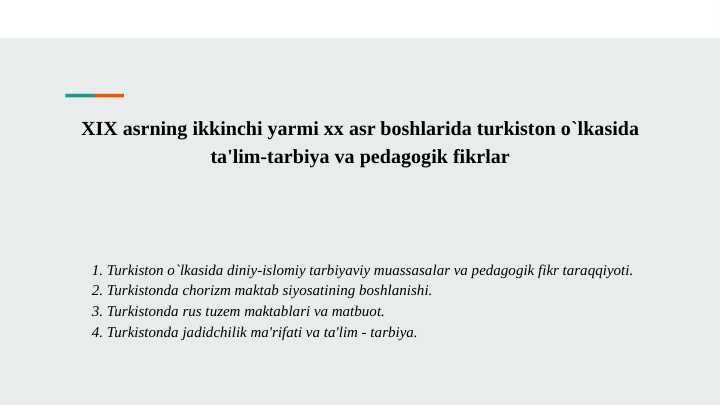XIX asrning ikkinchi yarmi xx asr boshlarida turkiston o`lkasida ta'lim ...