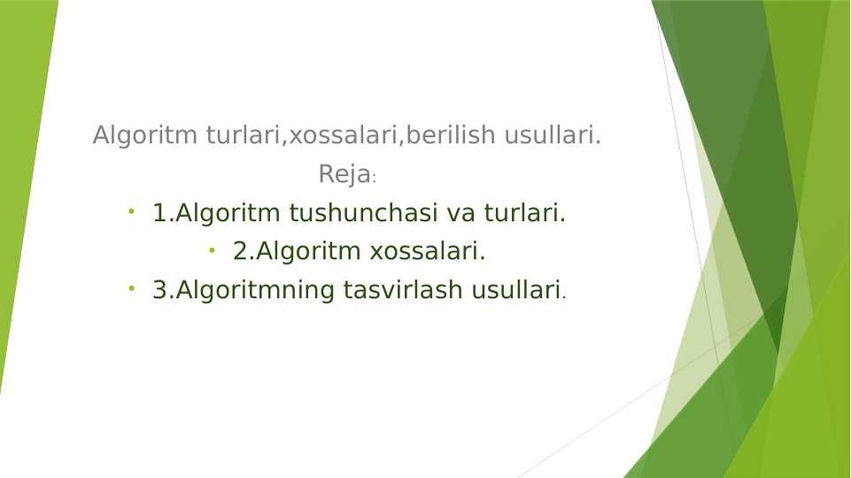 Algoritm turlari,xossalari,berilish usullari