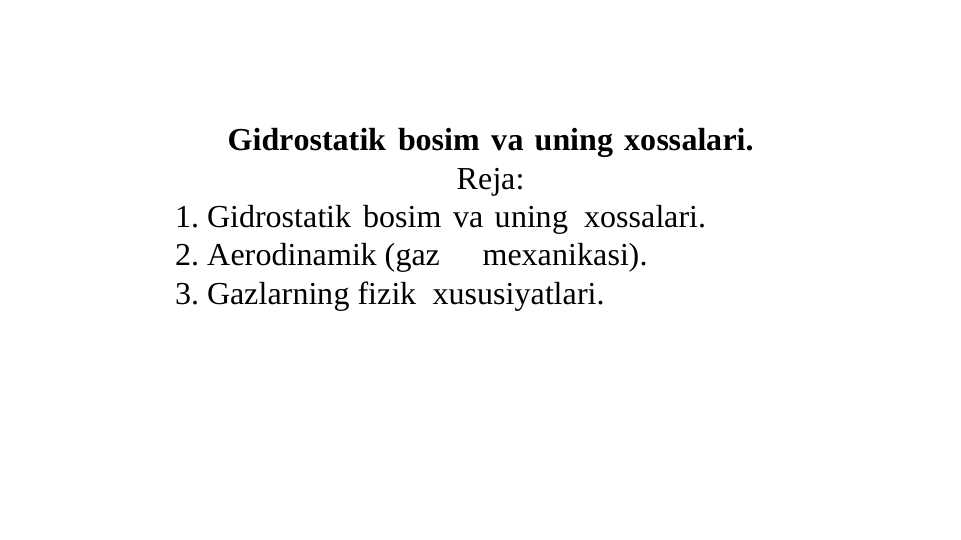 Gidrostatik bosim va uning xossalari