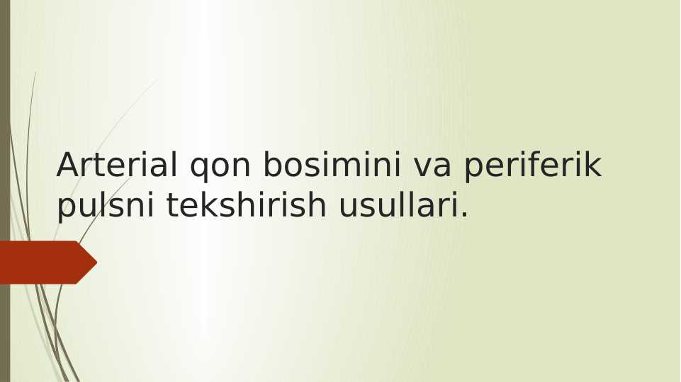 Arterial qon bosimini va periferik pulsni tekshirish usullari