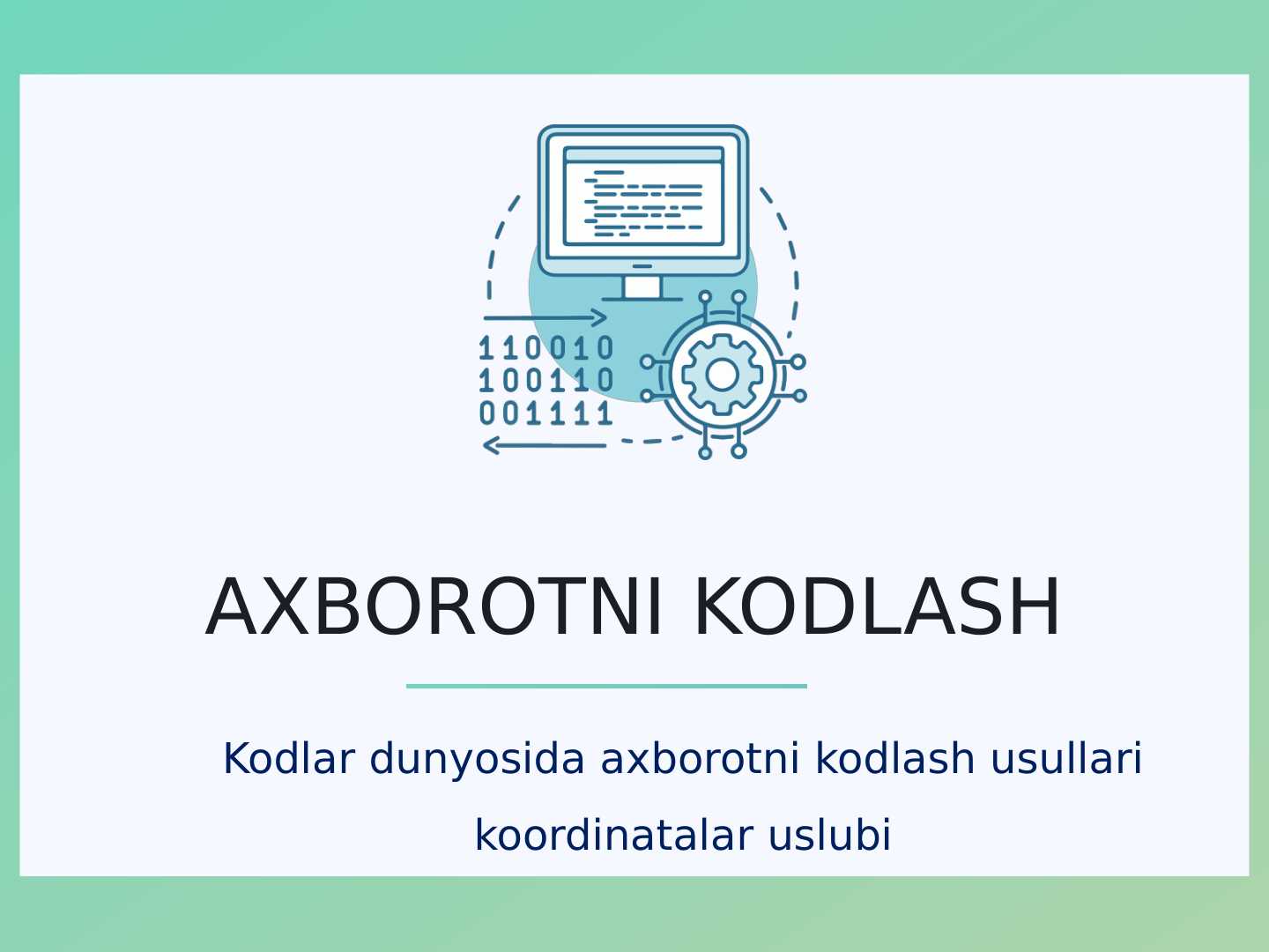 AXBOROTNI KODLASH Kodlar dunyosida axborotni kodlash usullari ...
